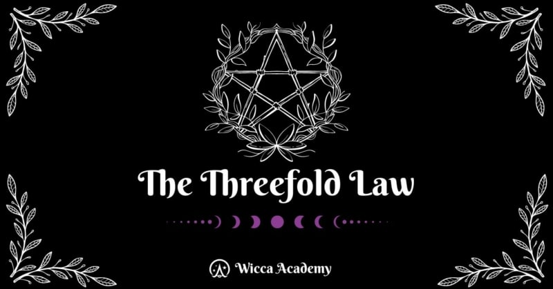 The Threefold Law - Wicca Academy